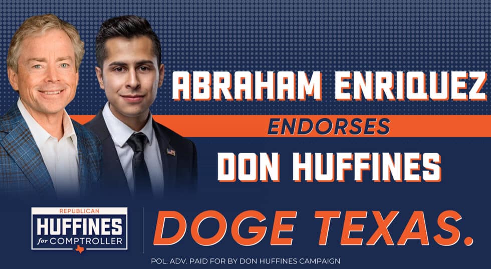 Abraham Enriquez Endorses Don Huffines for Comptroller