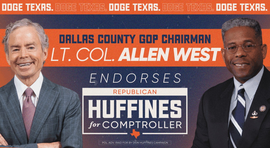 Allen West Endorses Don Huffines for Texas Comptroller