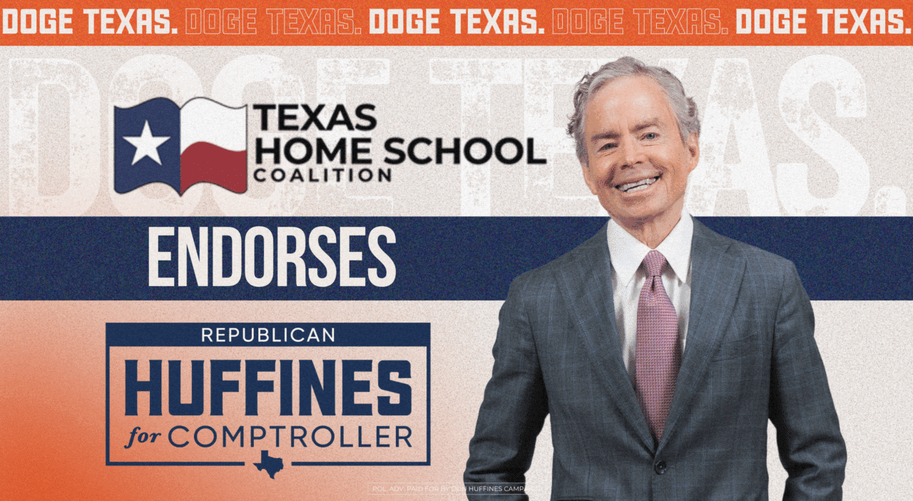 Texas Home School Coalition Endorses Don Huffines for Texas Comptroller