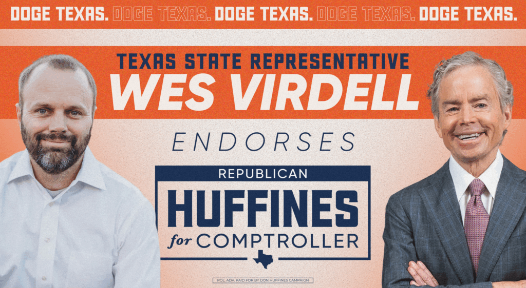 Wes Virdell Endorses Don Huffines for Texas Comptroller