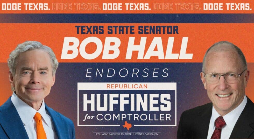 State Senator Bob Hall Endorses Don Huffines for Texas Comptroller
